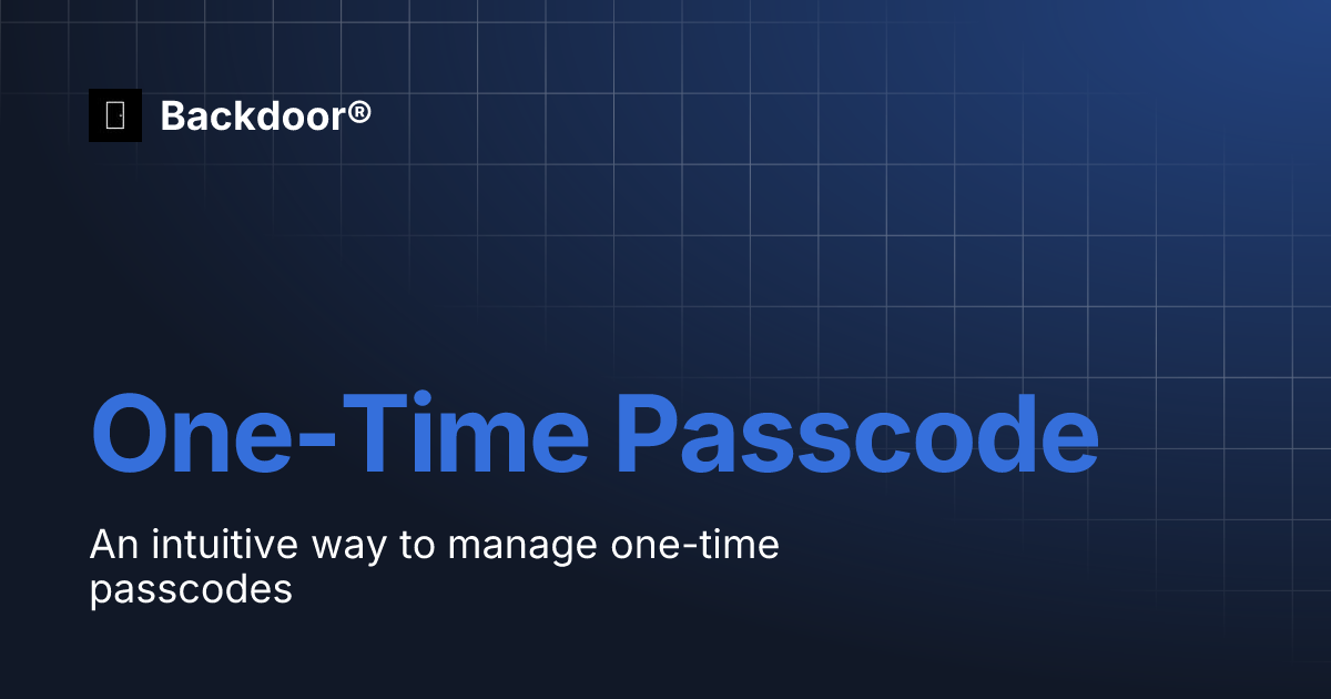 One-Time Passcode | Backdoor®