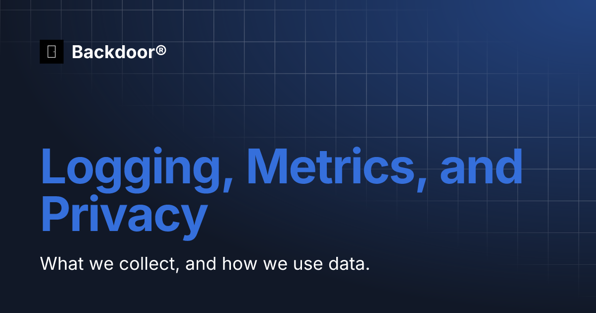 Logging, Metrics, and Privacy | Backdoor®